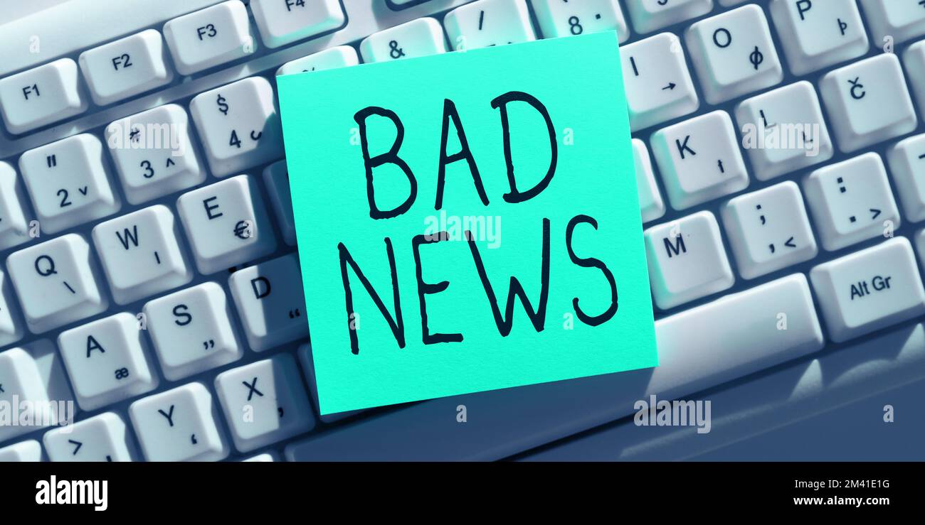 Inspiration showing sign Bad News. Concept meaning unwelcome thing or ...