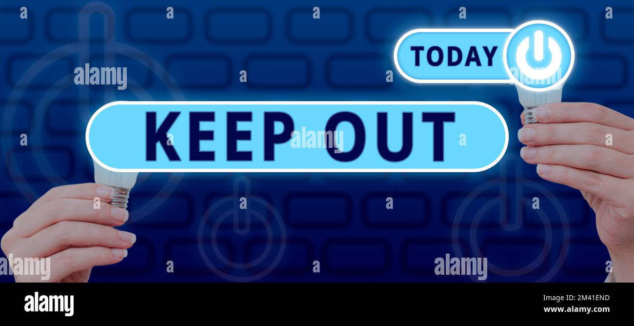 Hand writing sign Keep Out. Business overview to stop someone or something from going into a ...