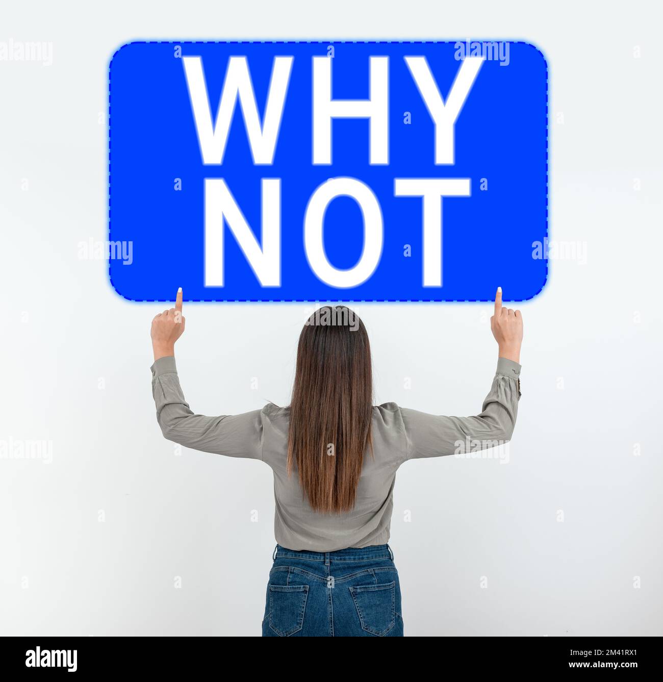 Inspiration showing sign Why Not. Business concept used to make a ...