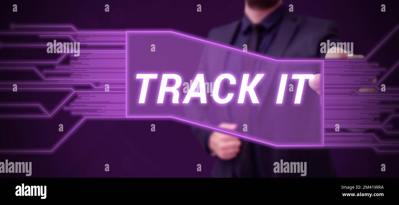 Inspiration showing sign Track It. Internet Concept term used to convey ...