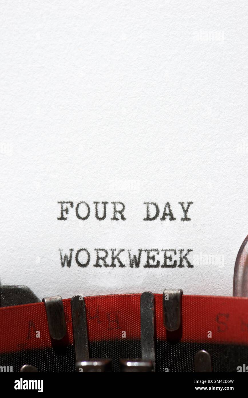 Four day workweek phrase written with a typewriter Stock Photo - Alamy