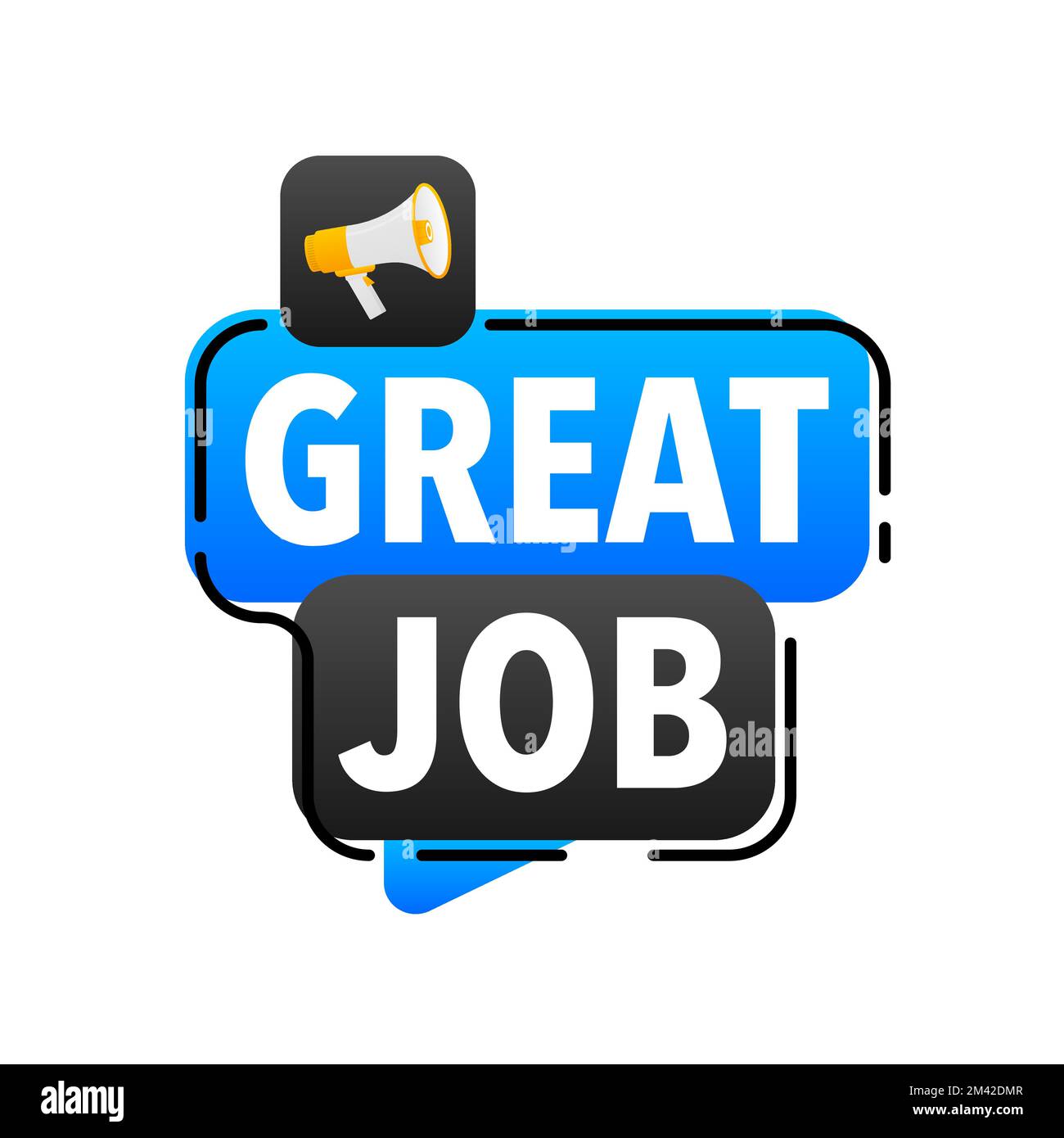 Great job Announcement Megaphone Label. Loudspeaker speech bubble Stock ...