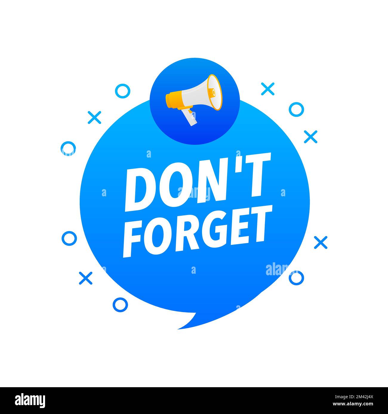 Dont Forget Announcement Megaphone Label Loudspeaker Speech Bubble