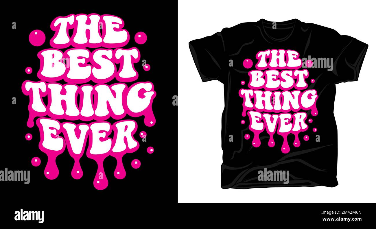 The best thing ever cartoon style typography t slogan illustration for ...