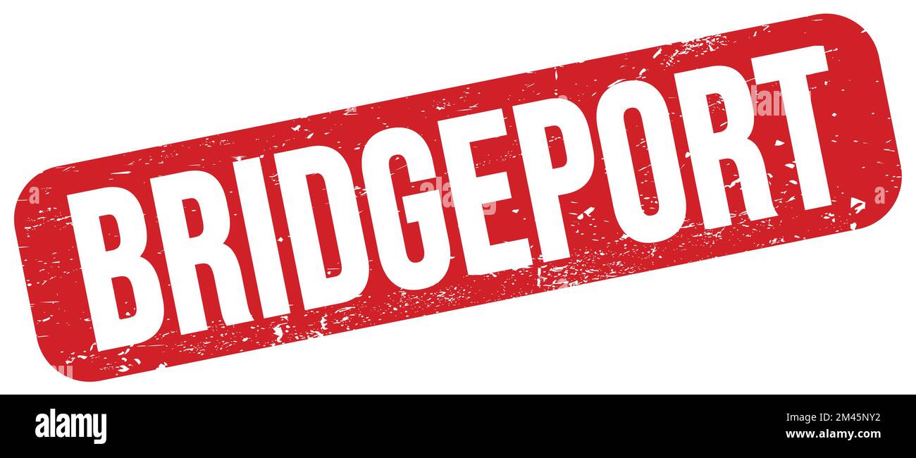 BRIDGEPORT text written on red grungy stamp sign Stock Photo - Alamy