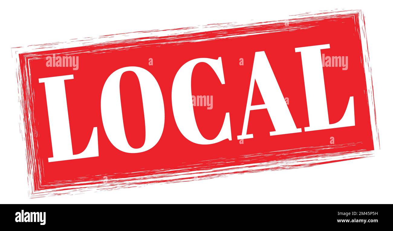 LOCAL text written on red rectangle stamp sign Stock Photo - Alamy