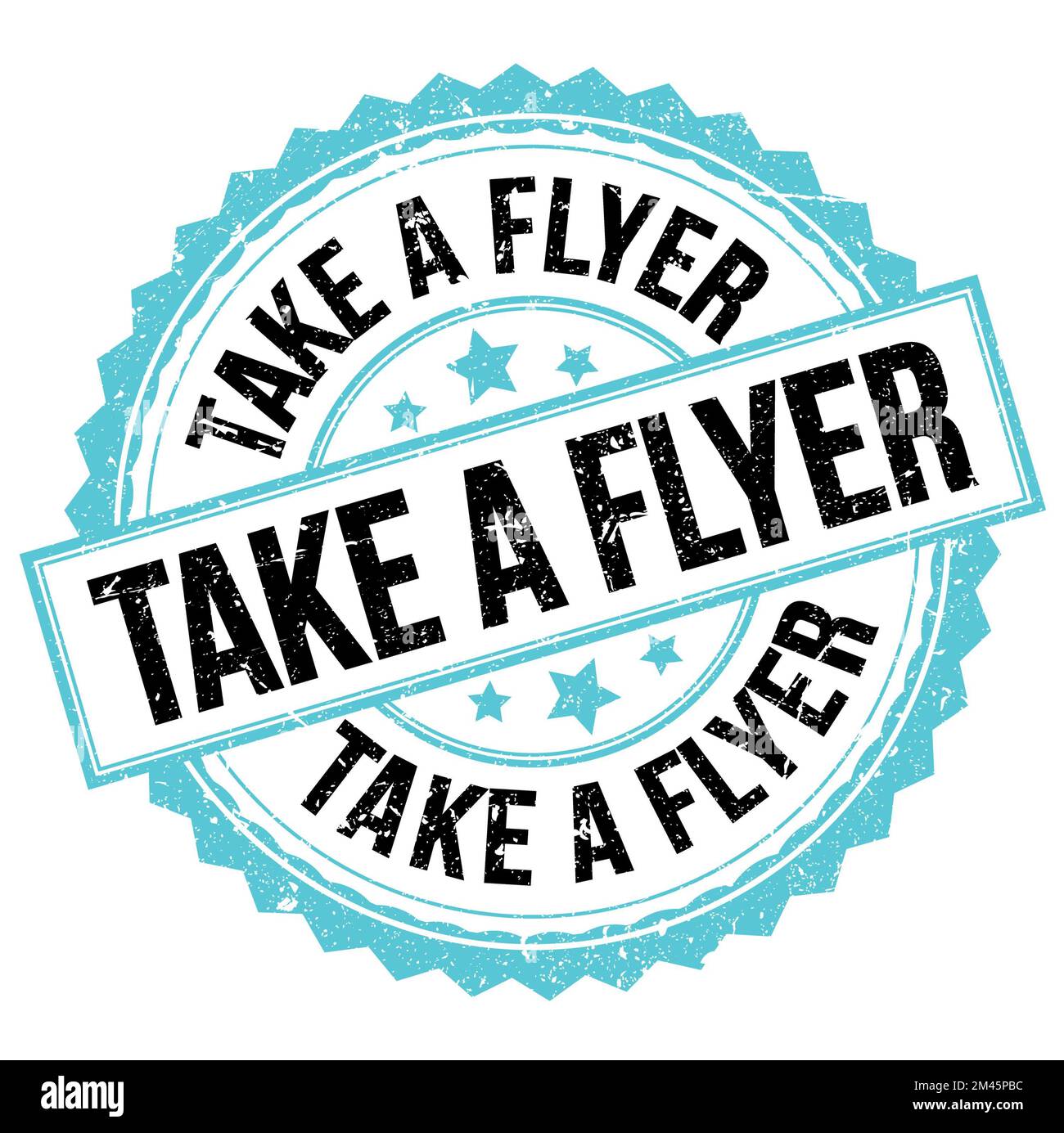 TAKE A FLYER text written on blue-black round stamp sign Stock Photo ...