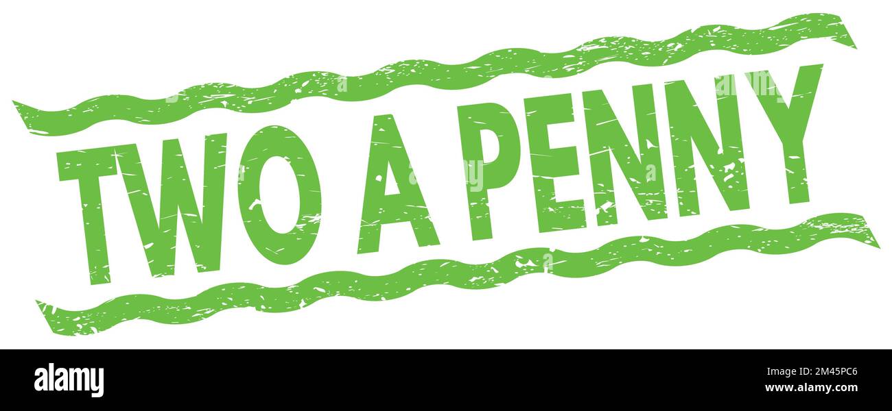 TWO A PENNY text written on green lines stamp sign Stock Photo - Alamy