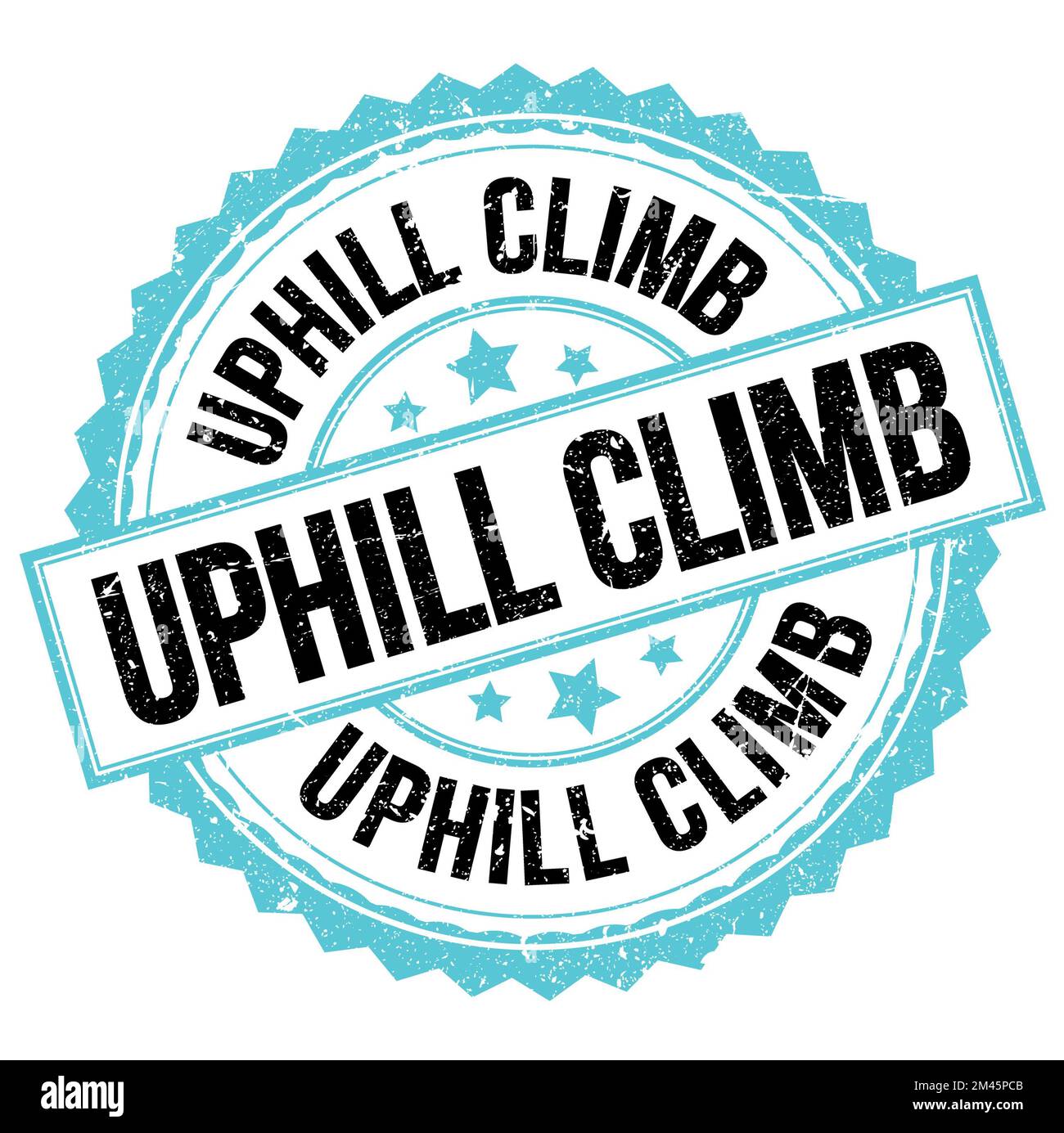 UPHILL CLIMB text written on blue-black round stamp sign Stock Photo ...