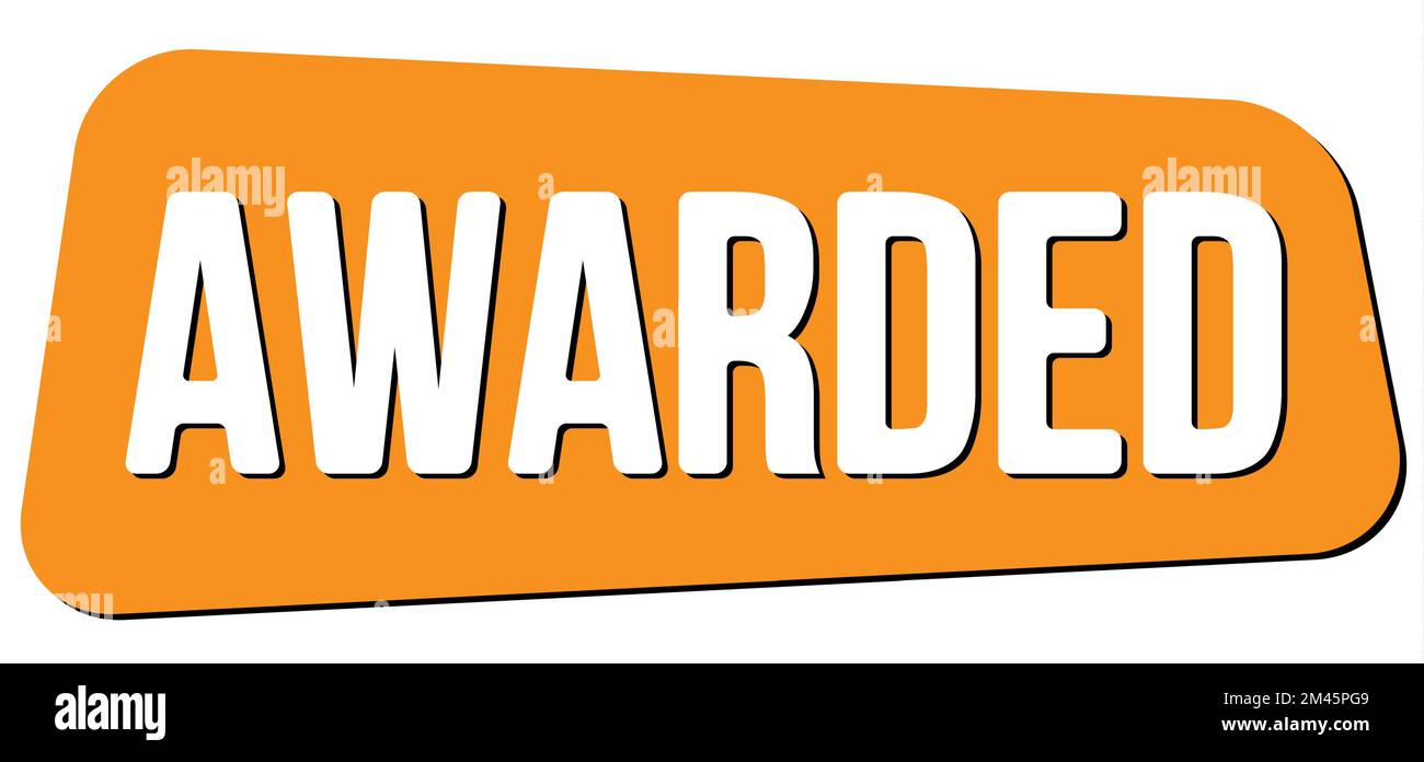 AWARDED text written on orange trapeze stamp sign Stock Photo - Alamy