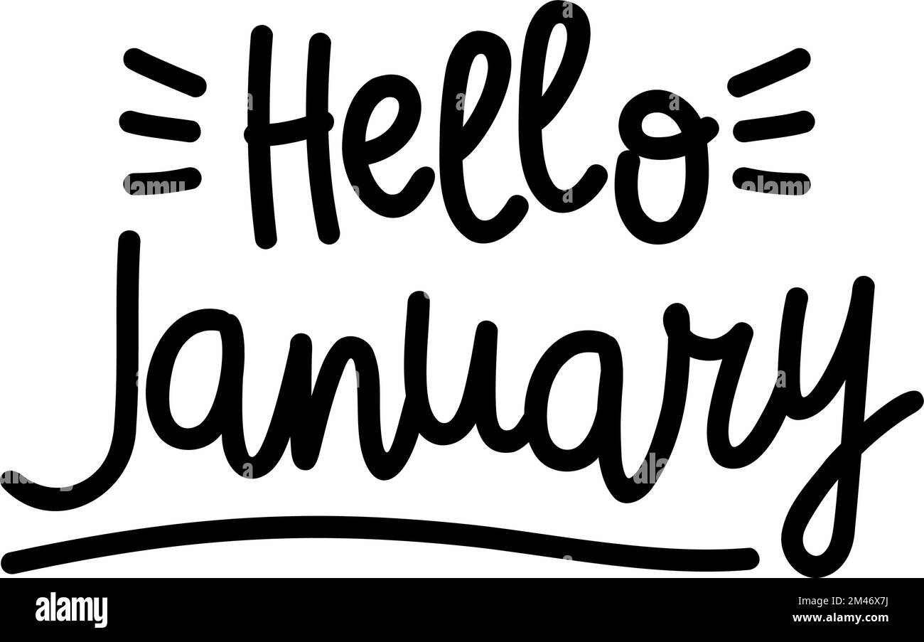 Hello january Black and White Stock Photos & Images - Alamy