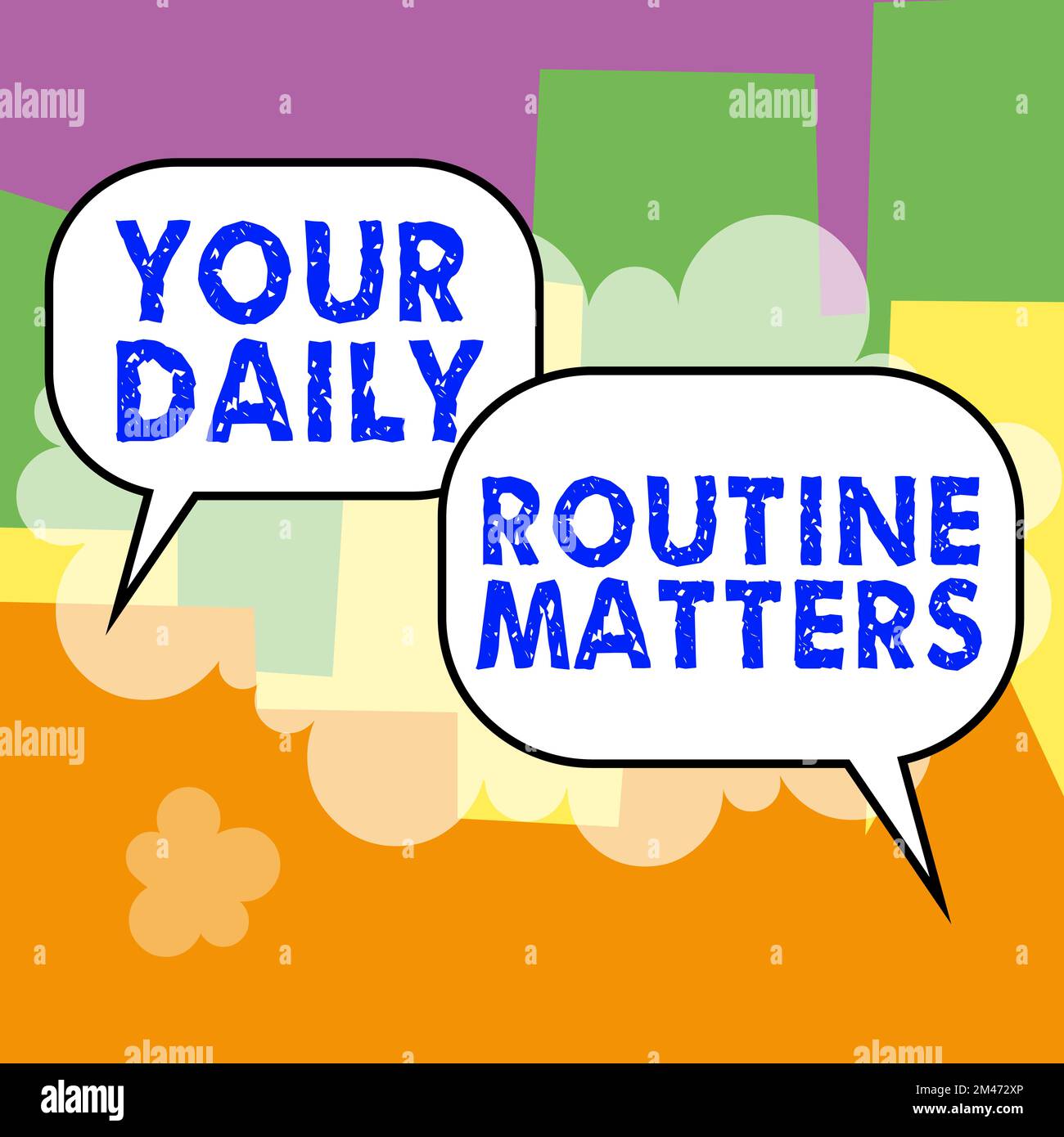 Handwriting text Your Daily Routine Matters. Business approach Have ...