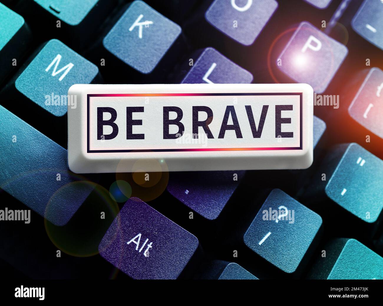 Text sign showing Be Brave. Business showcase ready to face and endure ...