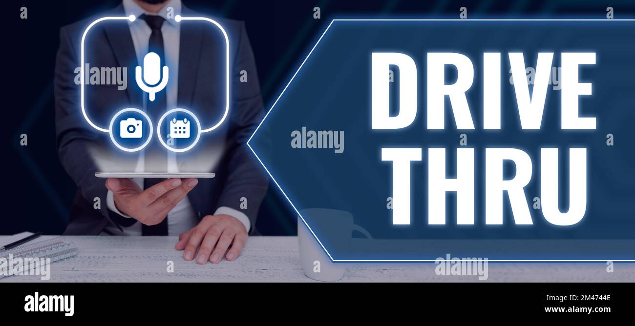 Writing displaying text Drive Thru. Business showcase place where you ...