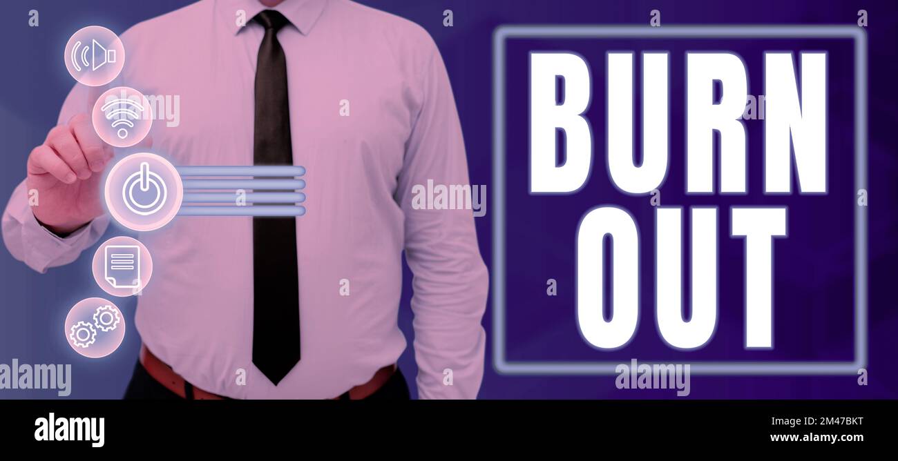 Conceptual display Burn Out. Business idea Feeling of physical and ...