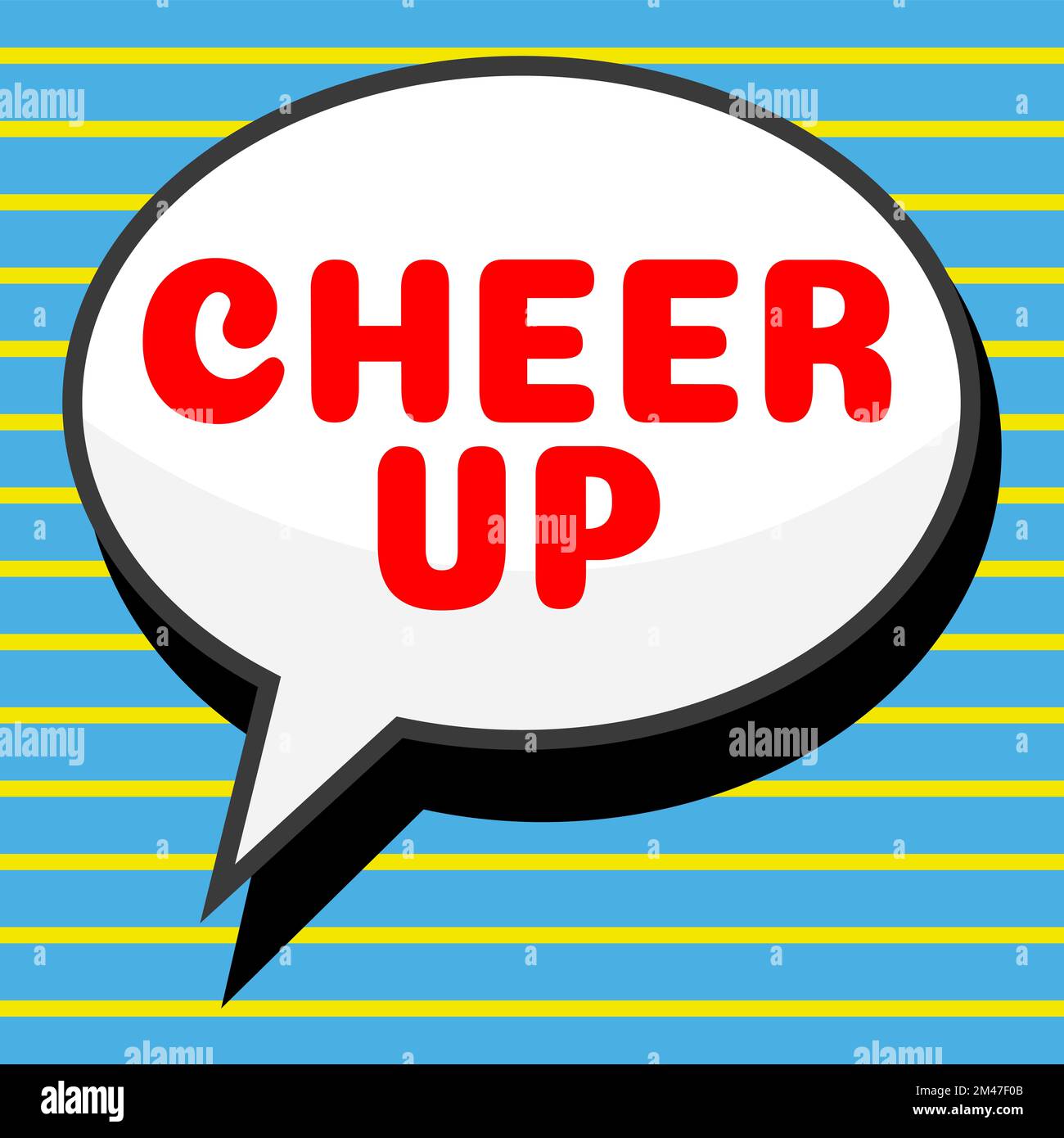 Inspiration showing sign Cheer Up. Concept meaning to live every moment ...