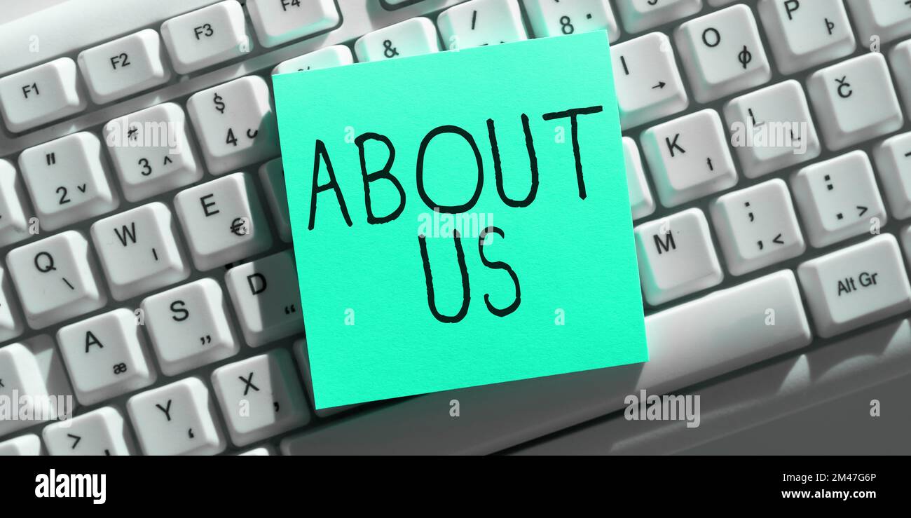 Sign displaying About Us. Word for to introduce who or what something ...