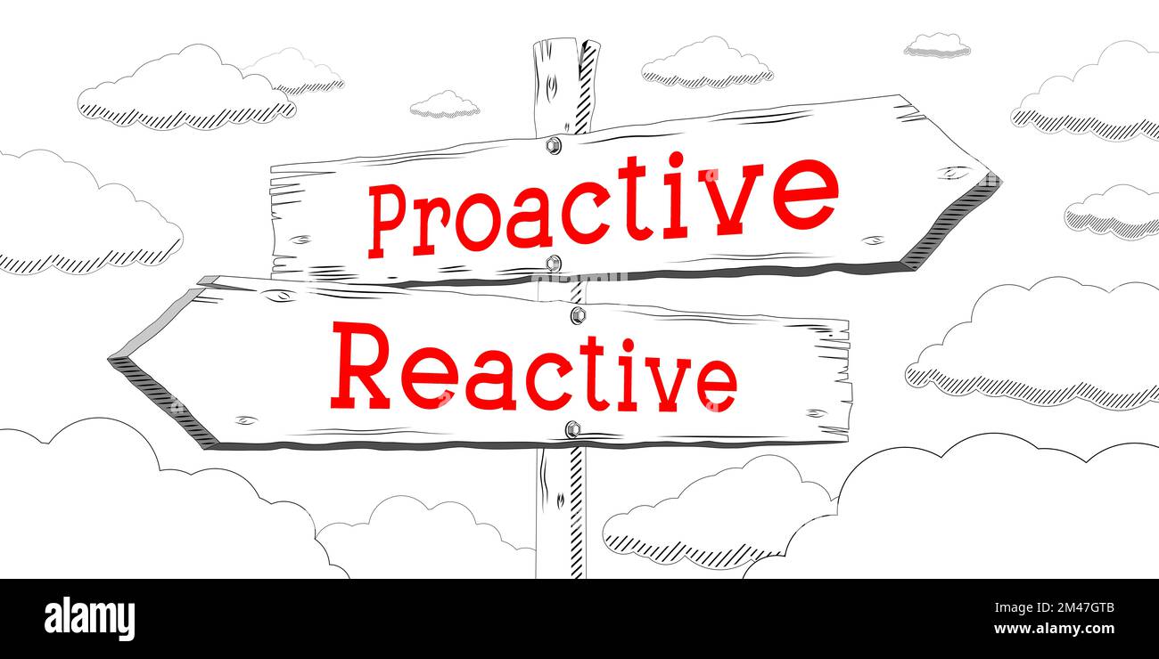 Proactive, reactive - outline signpost with two arrows Stock Photo - Alamy