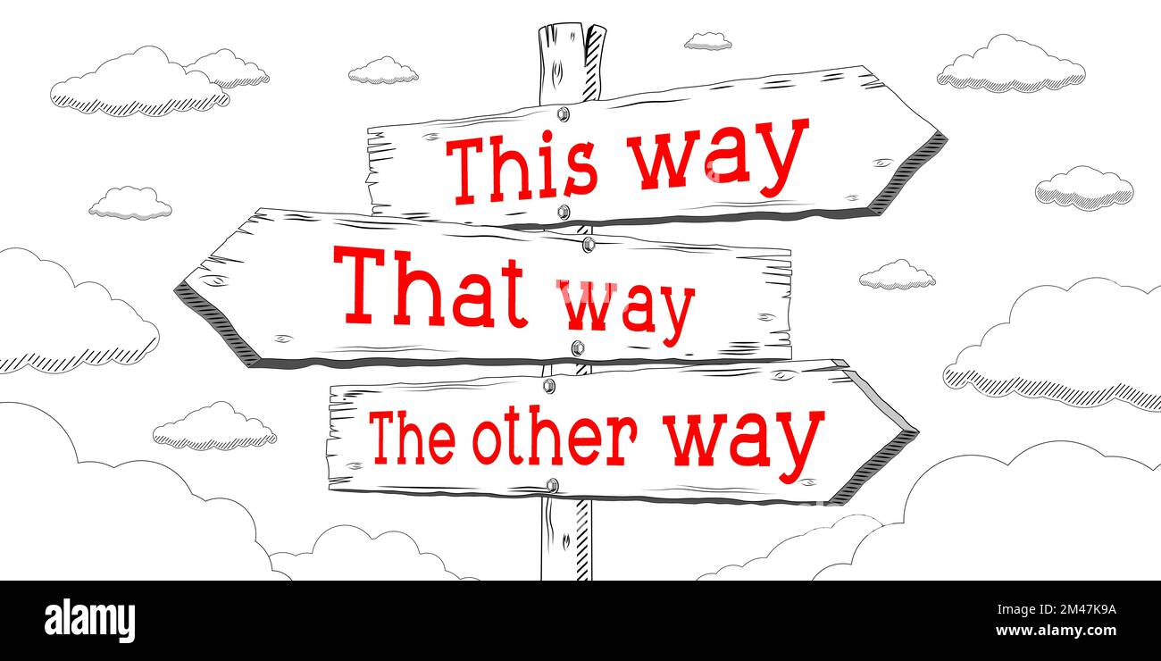 This way, that way, the other way - outline signpost with three arrows ...