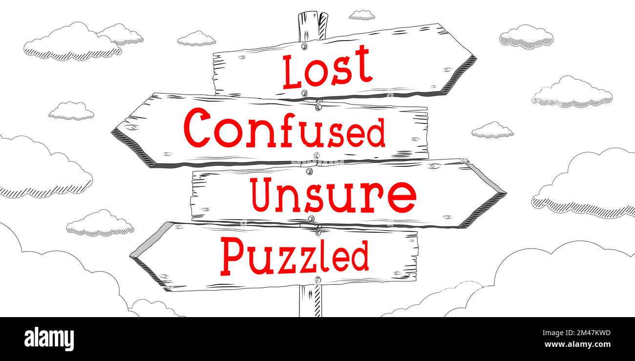Lost, confused, unsure, puzzled - outline signpost with four arrows ...