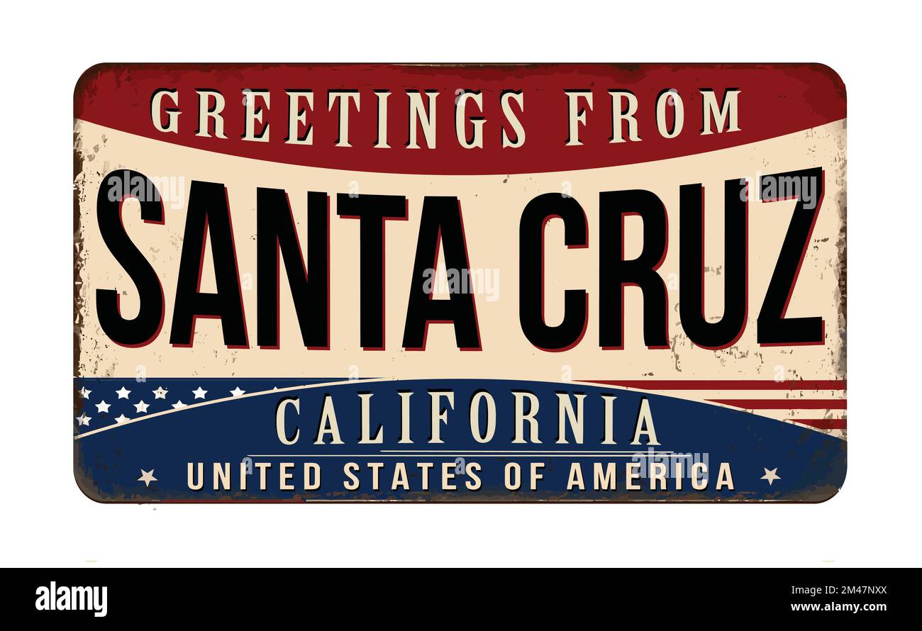 Greetings from Santa Cruz vintage rusty metal sign on a white ...