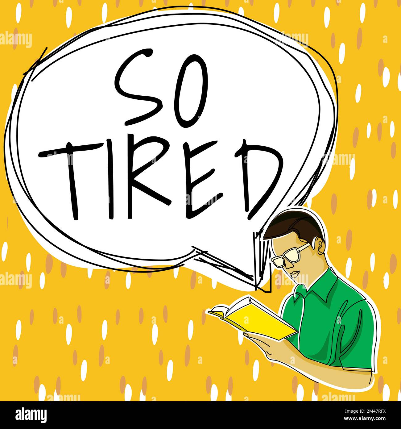 Conceptual display So Tired. Concept meaning drained of strength and ...