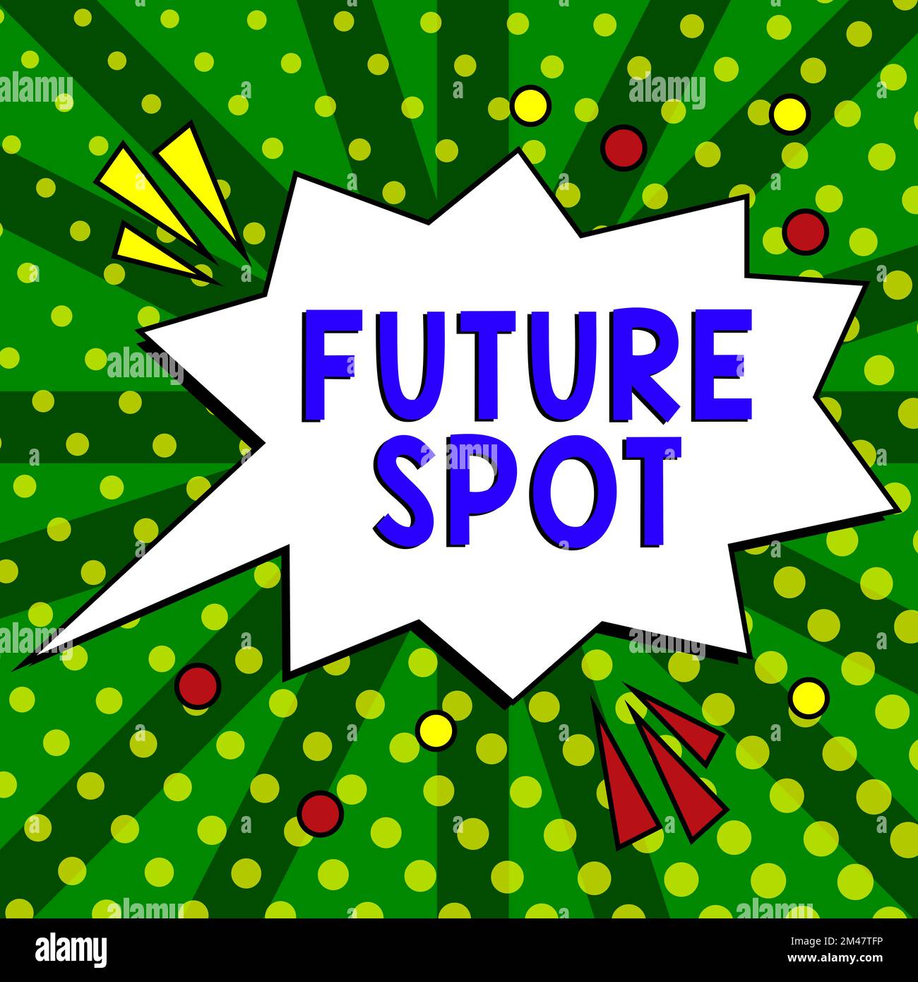 Handwriting text Future Spot. Business showcase refers to an action ...