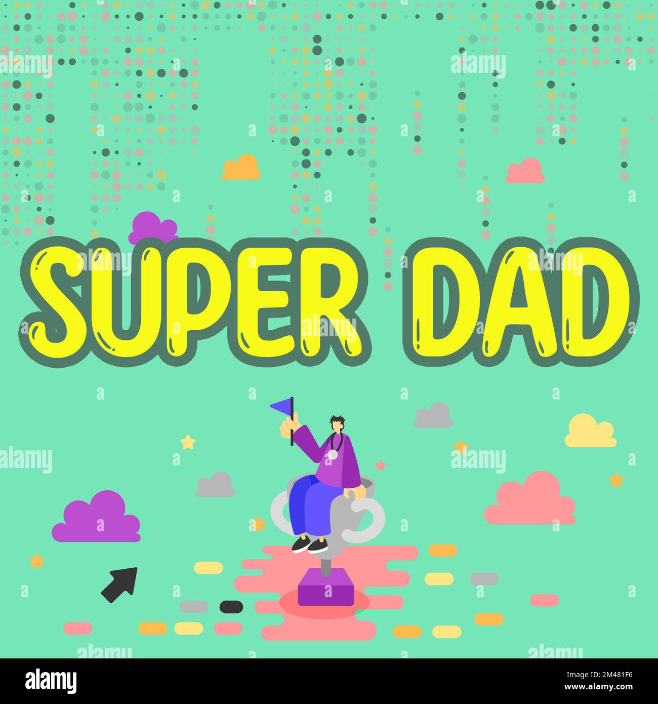 Conceptual caption Super Dad. Word for Children idol and super hero an ...