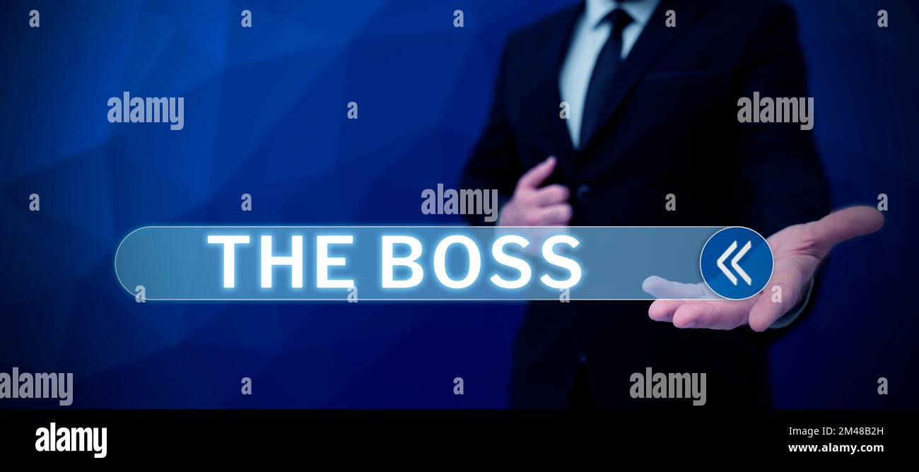 Text sign showing The Boss. Word for a person who exercises control or ...