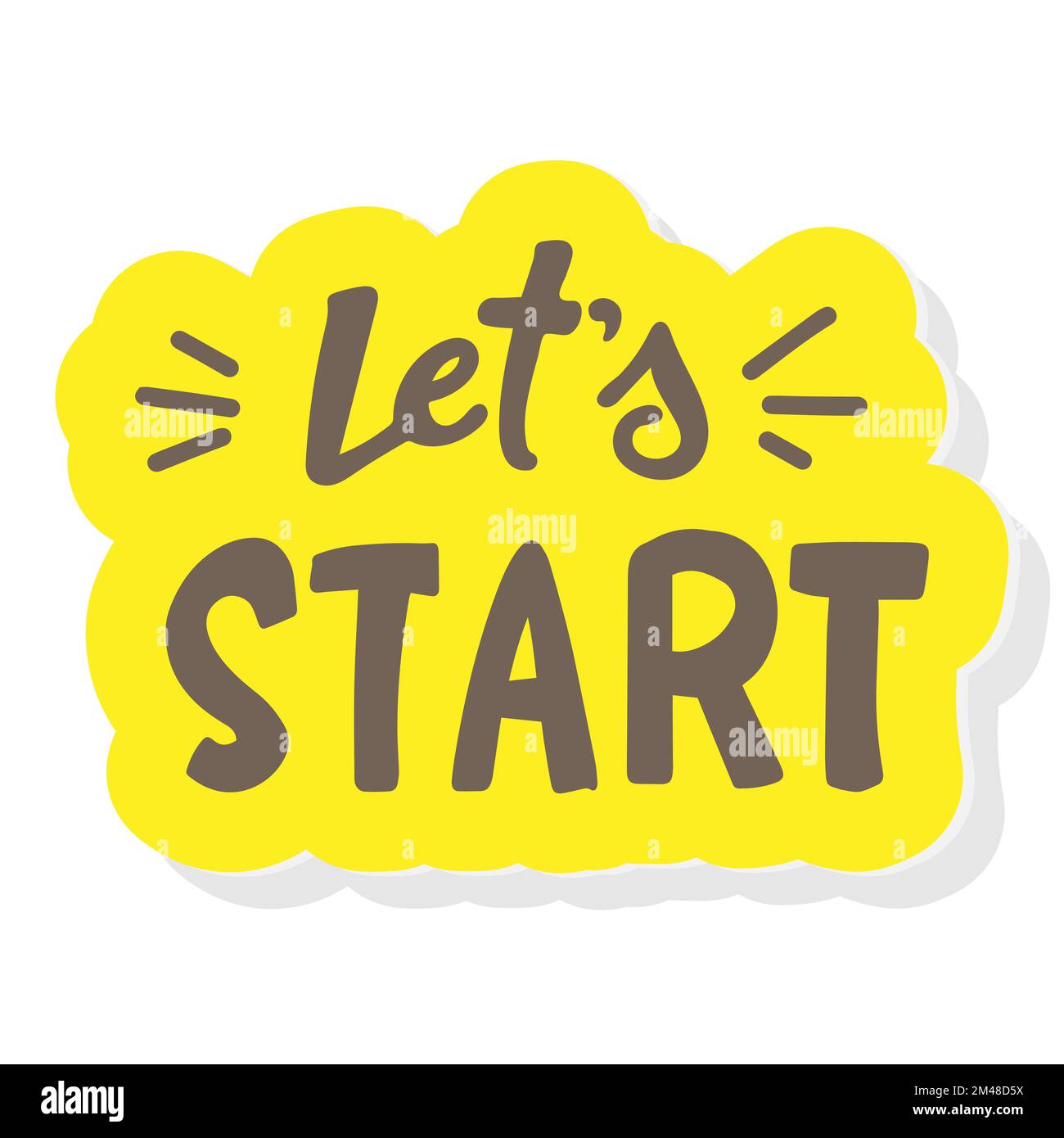 Hand lettering and typography sign, Let s start isolated hand drawing ...