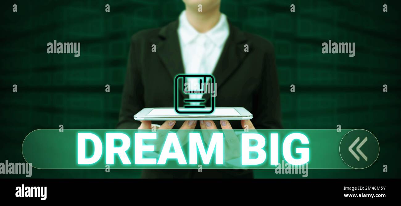 Writing displaying text Dream Big. Conceptual photo To think of ...