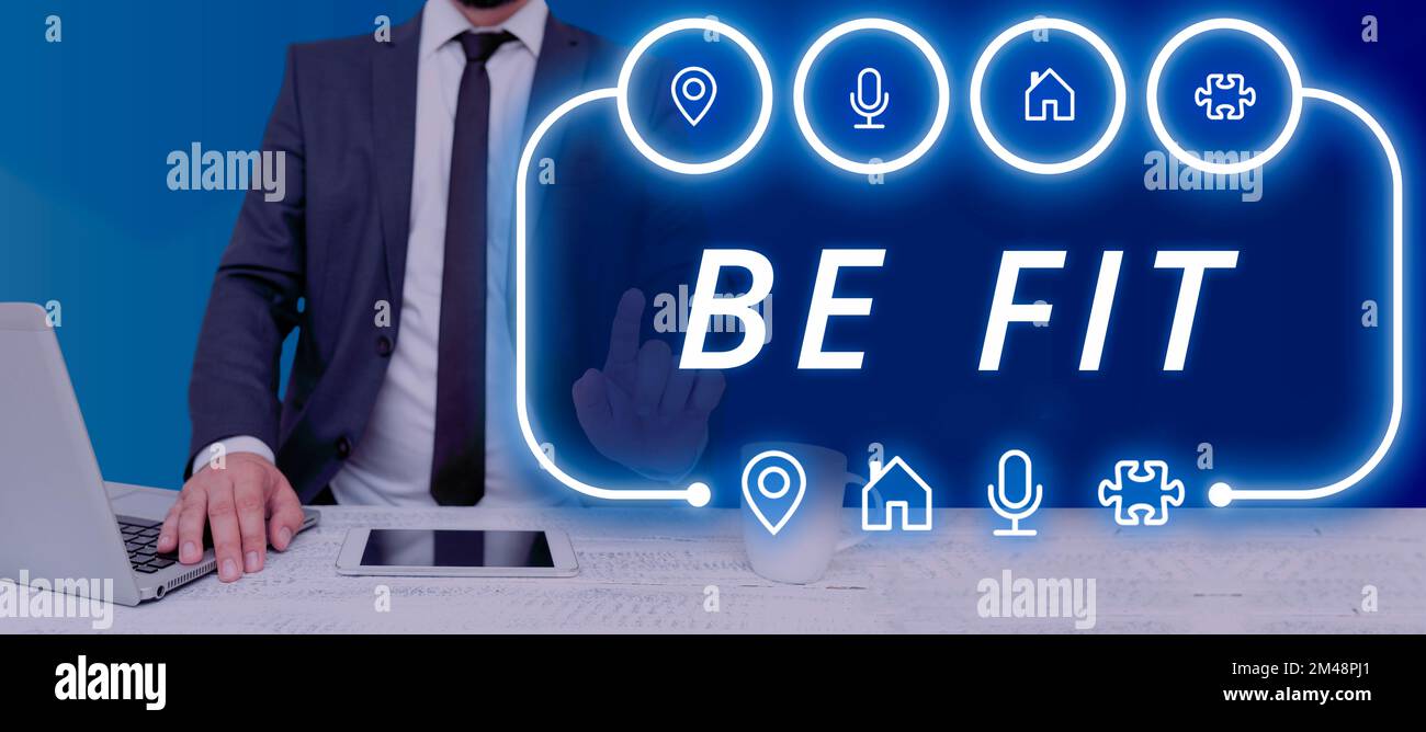 Inspiration showing sign Be Fit. Word Written on of a suitable quality ...