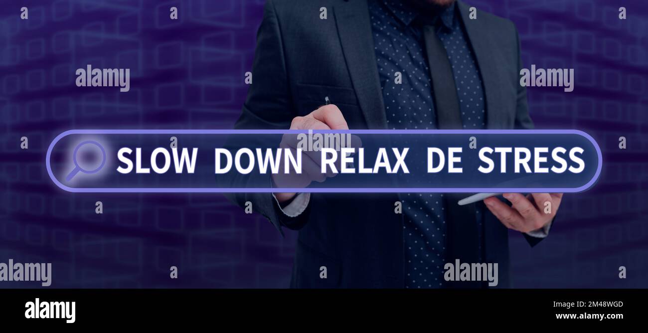 Conceptual caption Slow Down Relax De Stress. Business showcase Have a ...