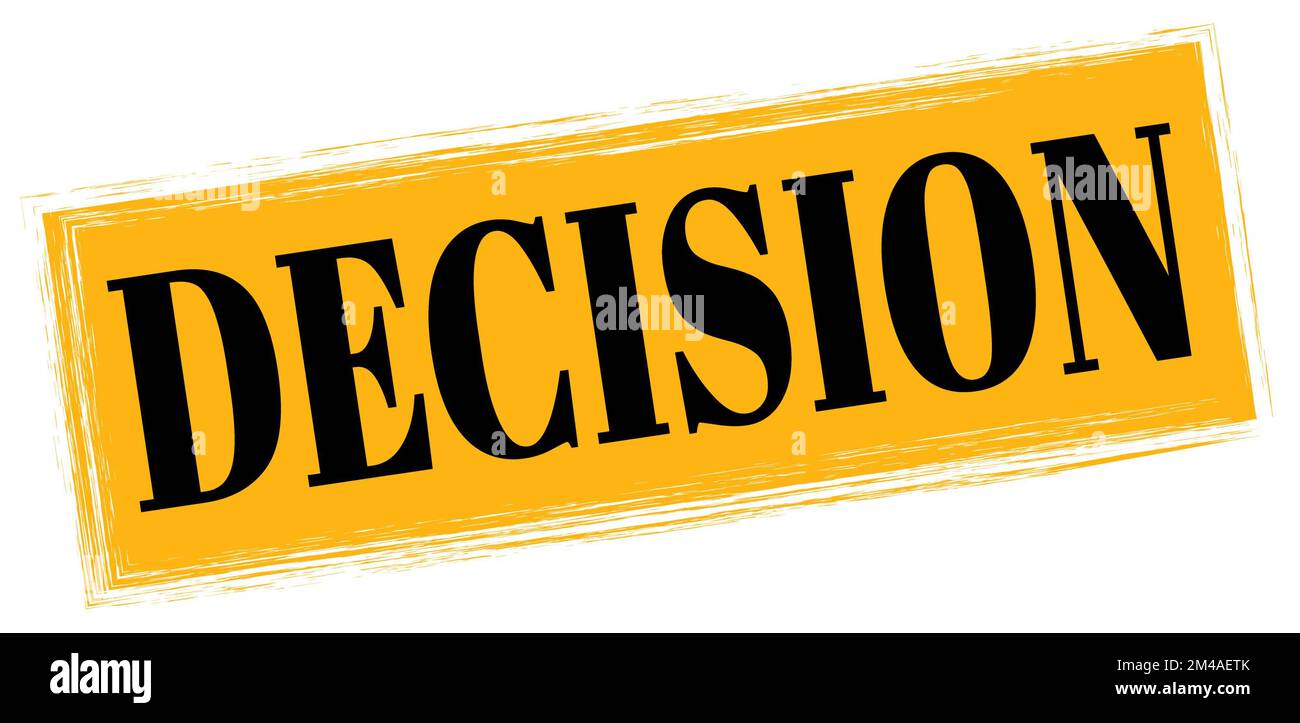 DECISION text written on orange-black rectangle stamp sign Stock Photo ...