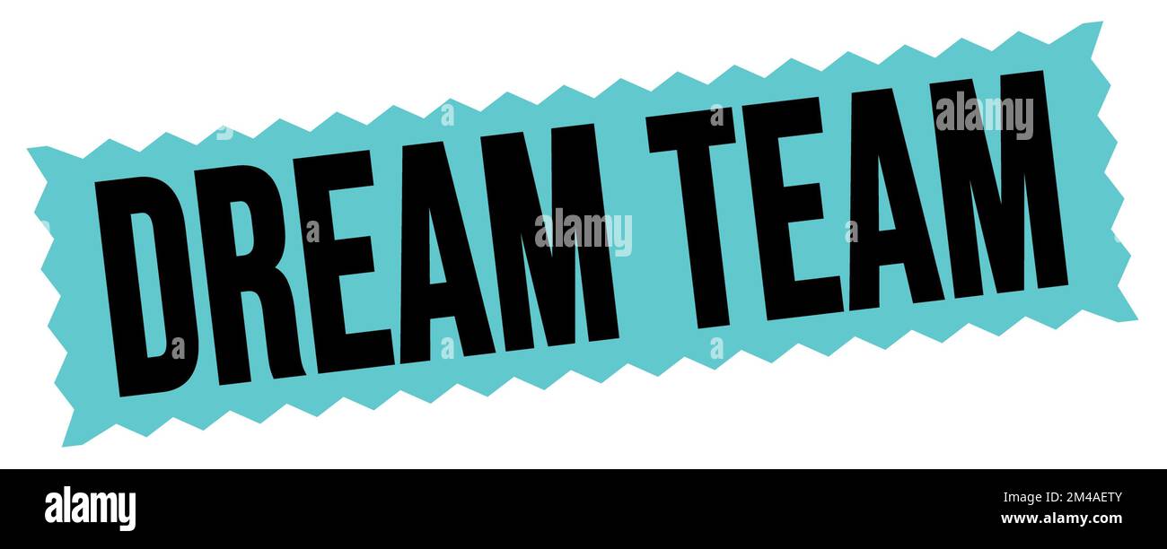 DREAM TEAM text written on blue-black zig-zag stamp sign Stock Photo ...