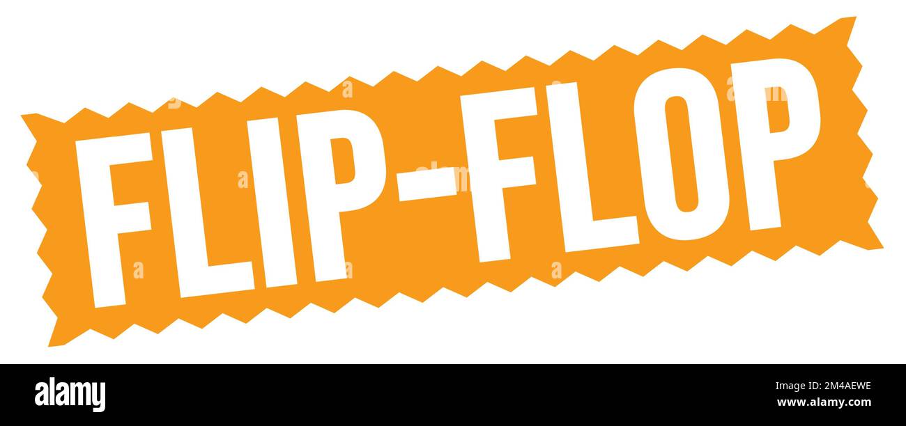 FLIP-FLOP text written on orange zig-zag stamp sign Stock Photo - Alamy