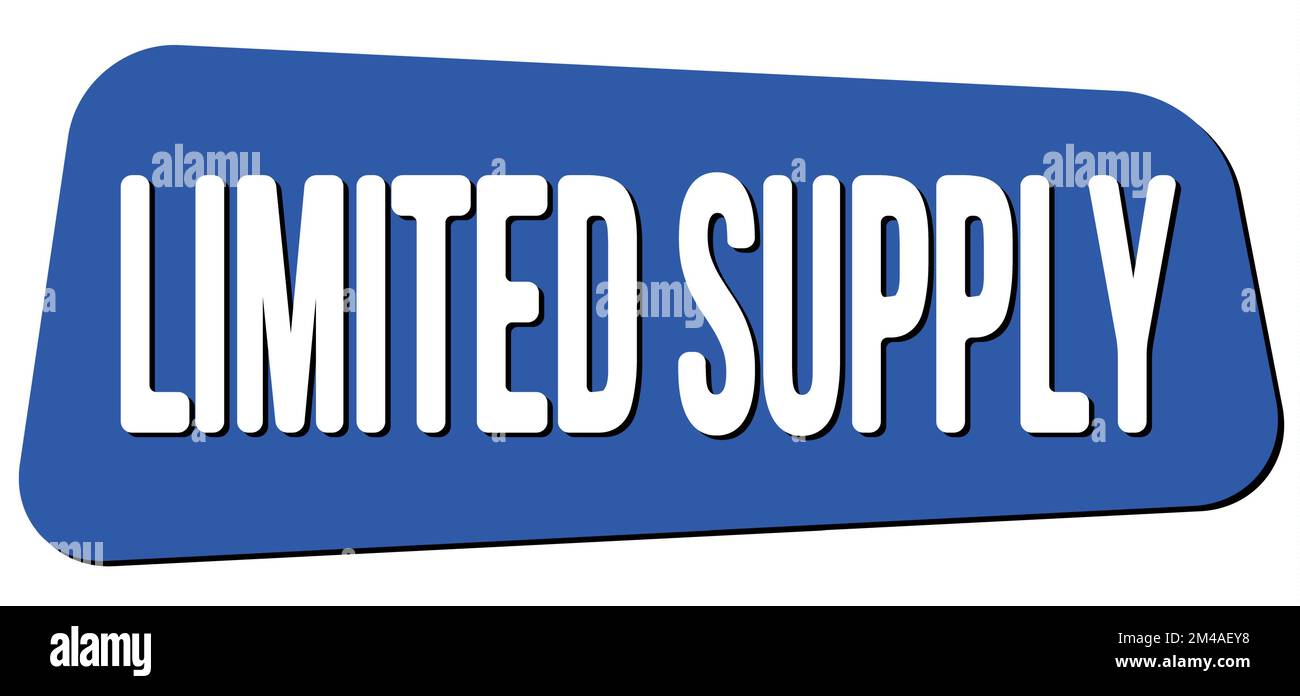 LIMITED SUPPLY text written on blue trapeze stamp sign Stock Photo - Alamy