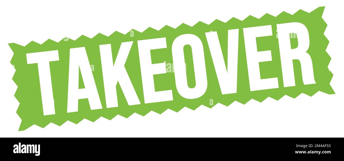 TAKEOVER text written on green zig-zag stamp sign Stock Photo - Alamy