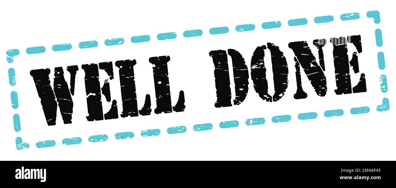 WELL DONE text written on blue-black dash stamp sign Stock Photo - Alamy