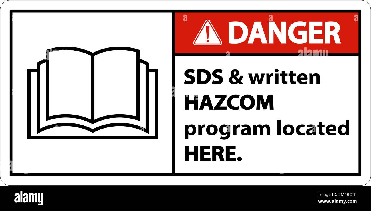 Danger SDS and HazCom Located Here Sign On White Background Stock ...