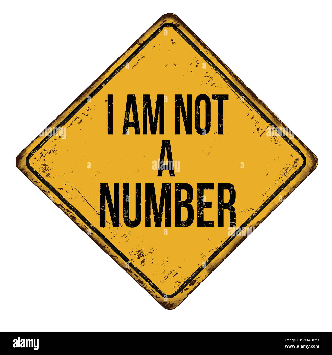 I am not a number vintage rusty metal sign on a white background ...
