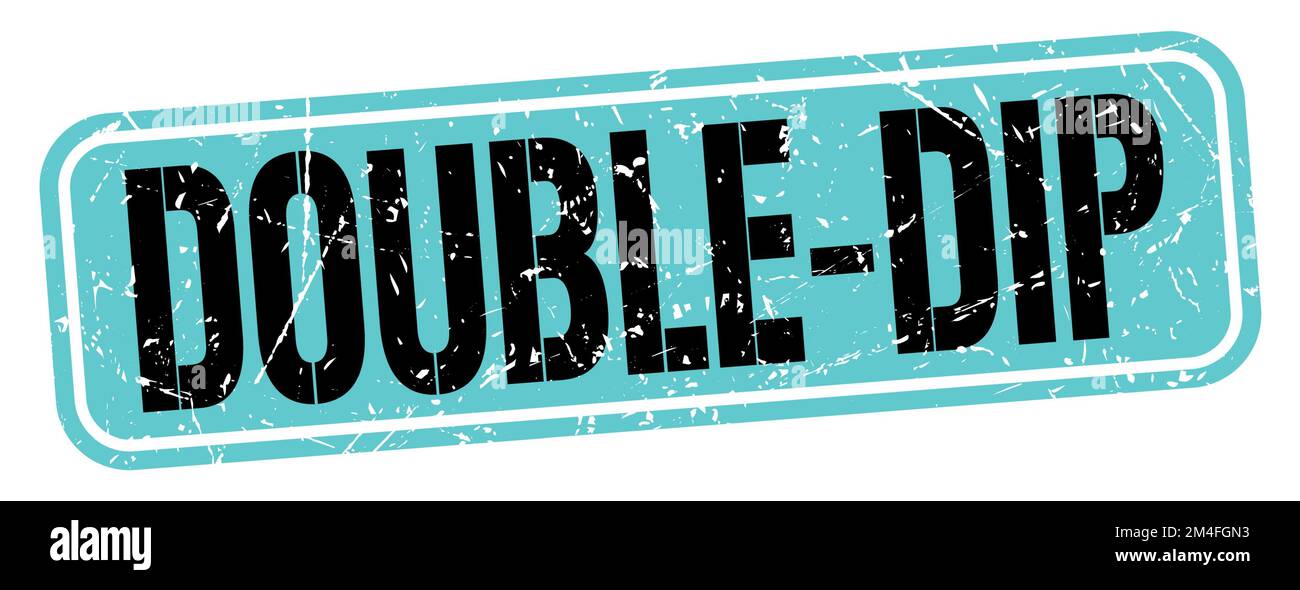 DOUBLE-DIP text written on blue-black grungy stamp sign Stock Photo - Alamy