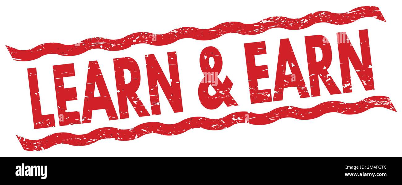 LEARN & EARN text written on red lines stamp sign Stock Photo - Alamy