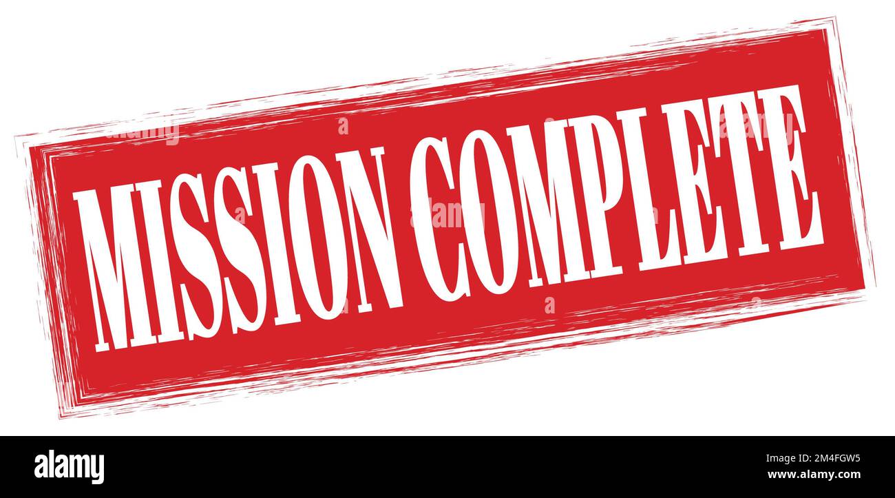 MISSION COMPLETE text written on red rectangle stamp sign Stock Photo ...