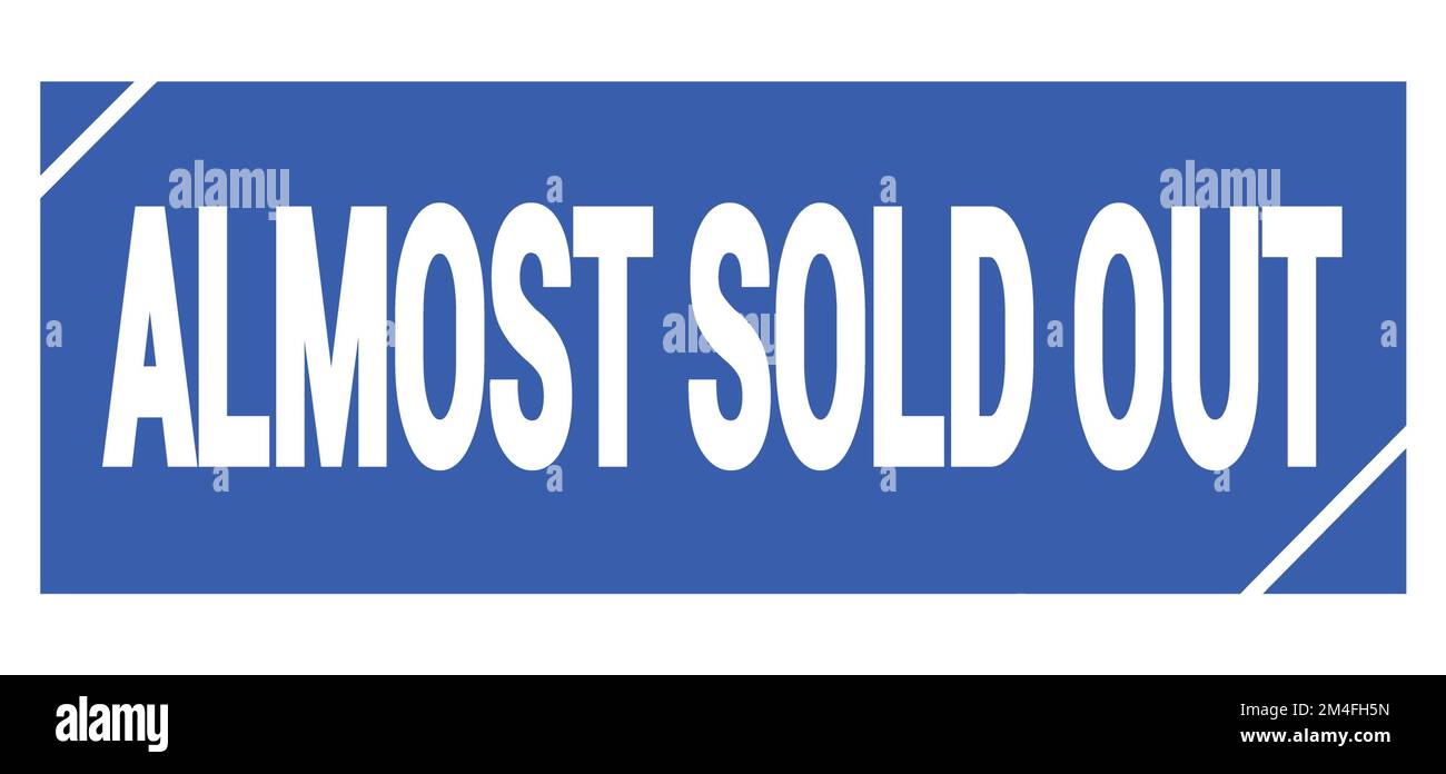 Almost sold out word hi-res stock photography and images - Alamy