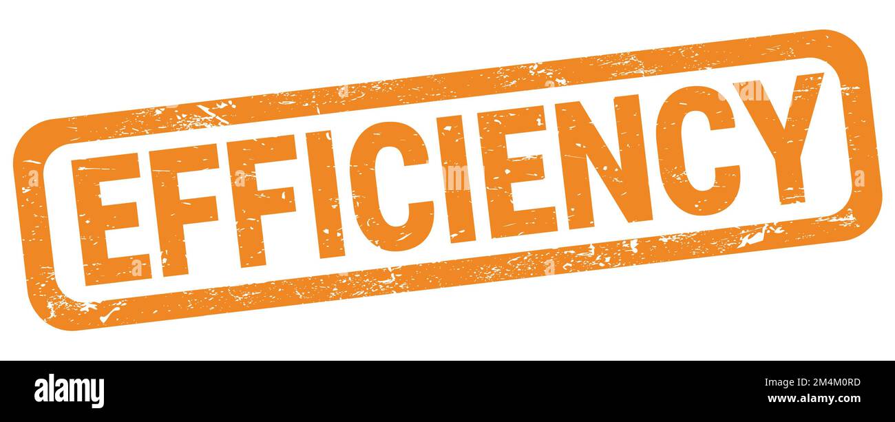 EFFICIENCY text written on orange rectangle stamp sign Stock Photo - Alamy