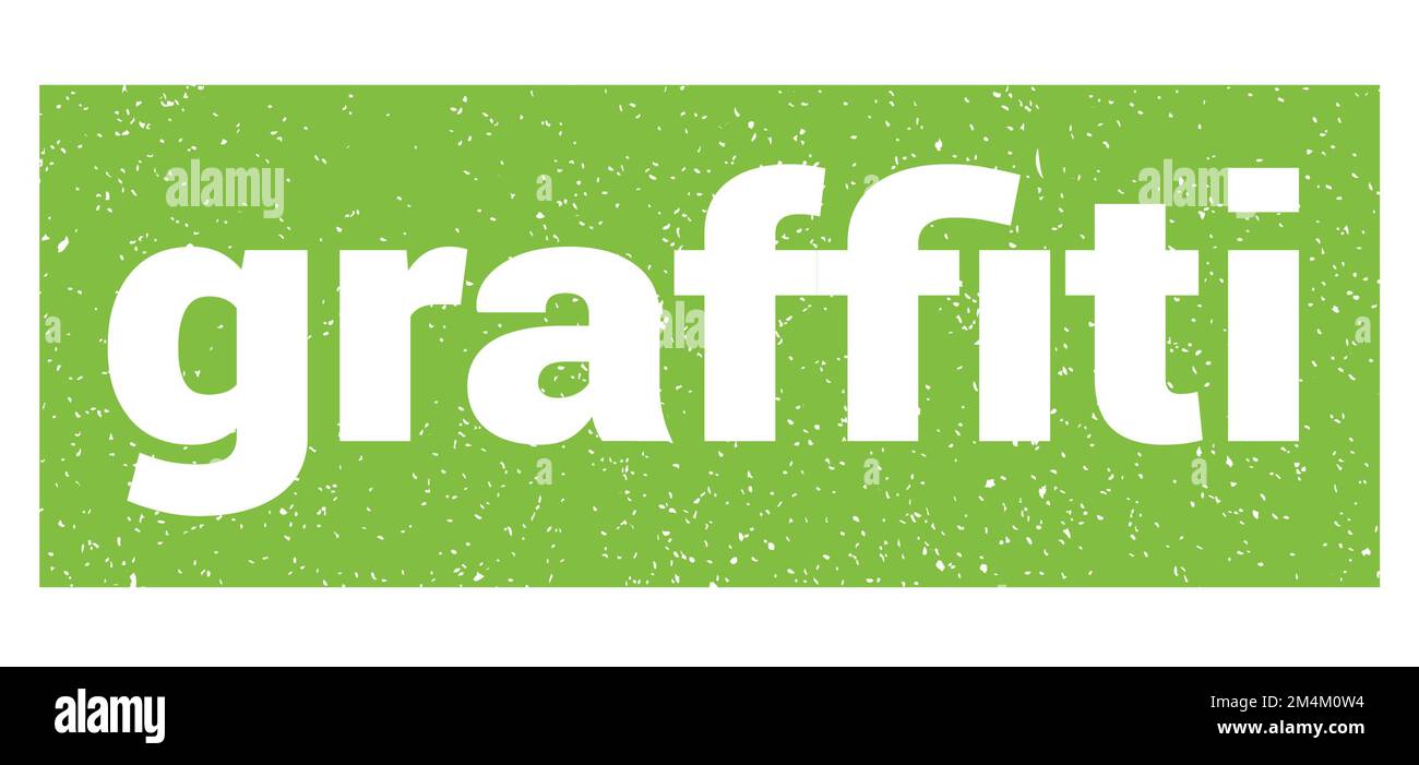 graffiti text written on green grungy stamp sign Stock Photo - Alamy