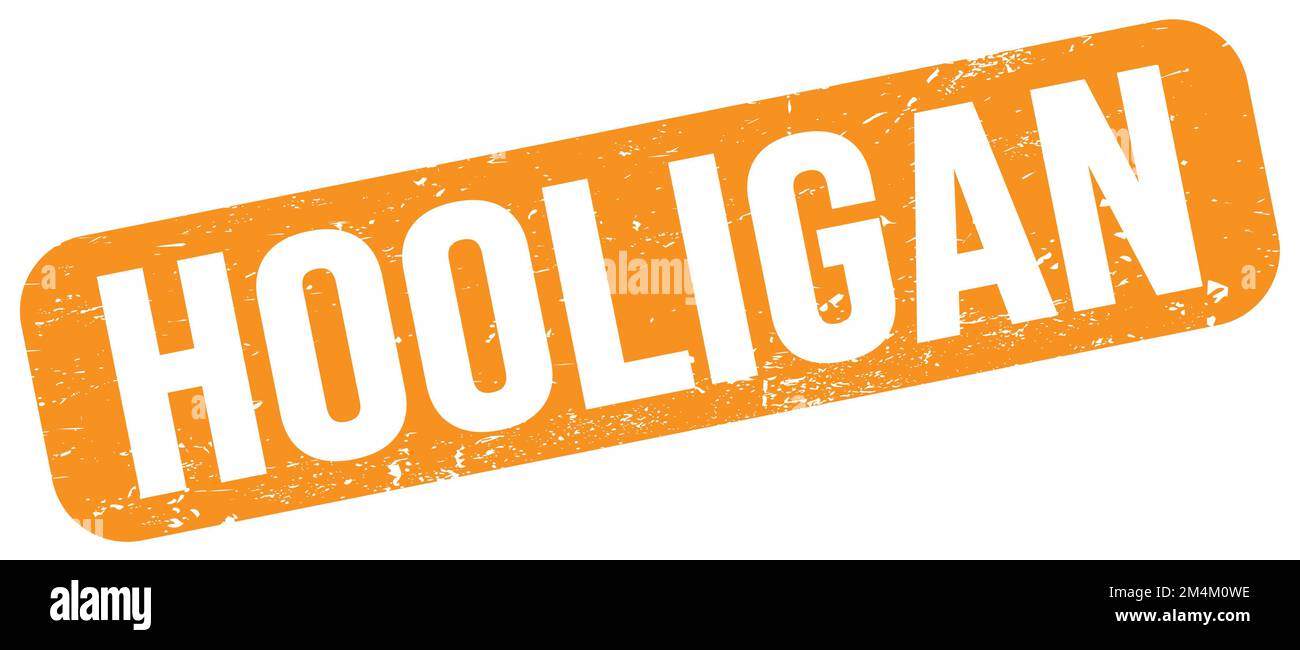 HOOLIGAN text written on orange grungy stamp sign Stock Photo - Alamy