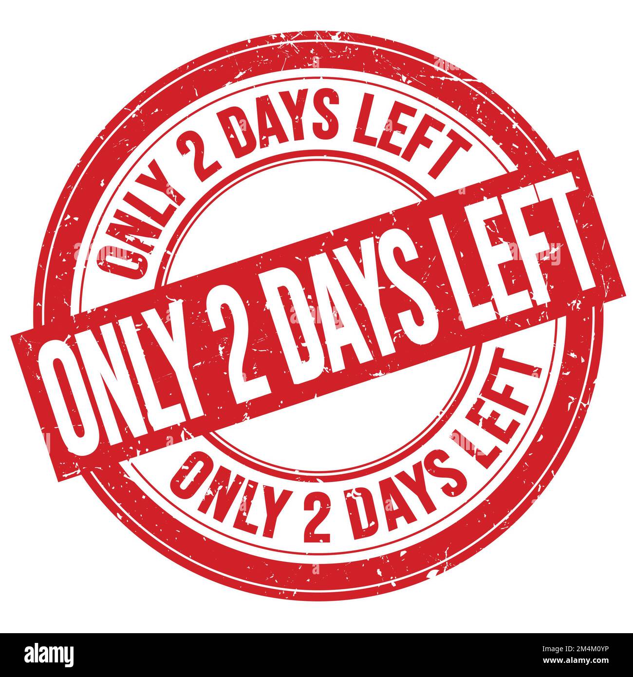 ONLY 2 DAYS LEFT text written on red round grungy stamp sign Stock ...