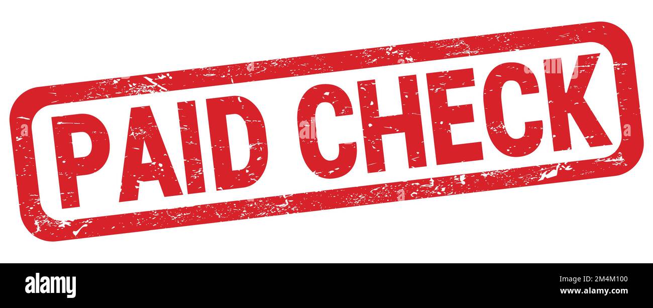 PAID CHECK text written on red rectangle stamp sign Stock Photo - Alamy